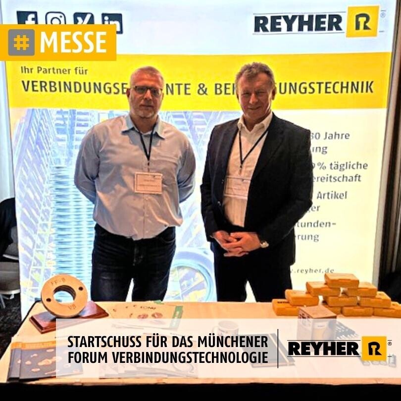 Startschuss für das Münchener Forum Verbindungstechnologie - REYHER - Verbindungselemente und ...