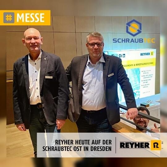 REYHER heute auf der SchraubTec OST in Dresden - REYHER - Verbindungselemente und ...
