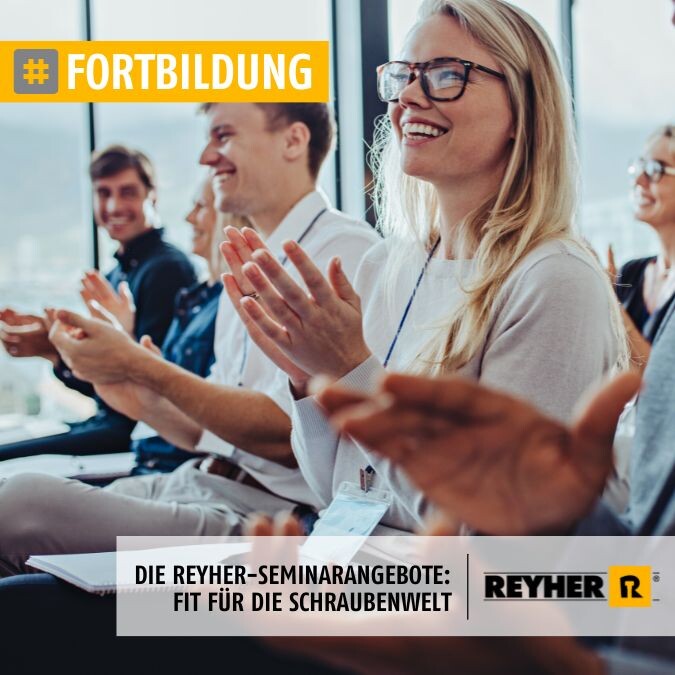 Die REYHER-Seminarangebote: Fit für die Schraubenwelt - REYHER ...