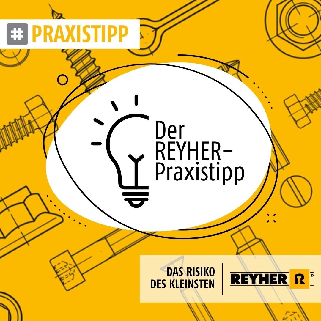 REYHER-Praxistipp: Das Risiko des Kleinsten - REYHER ...